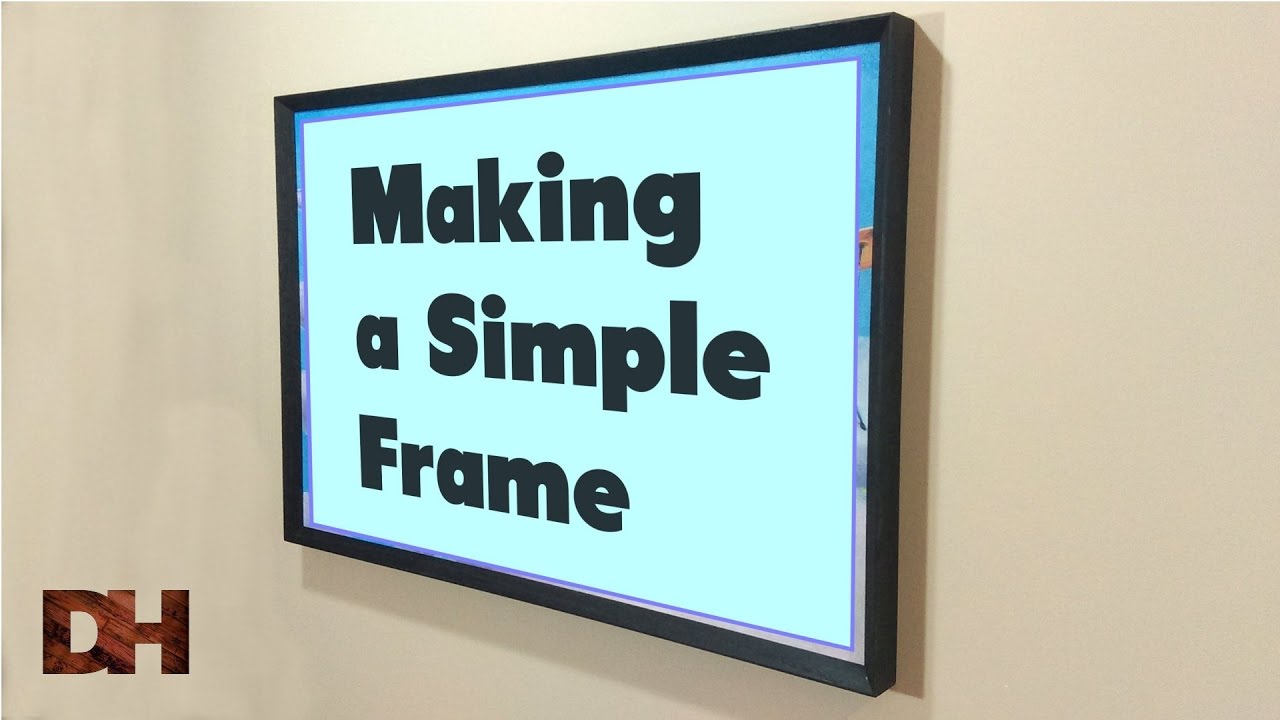 Making A Simple Frame YouTube making-a-simple-frame-youtube