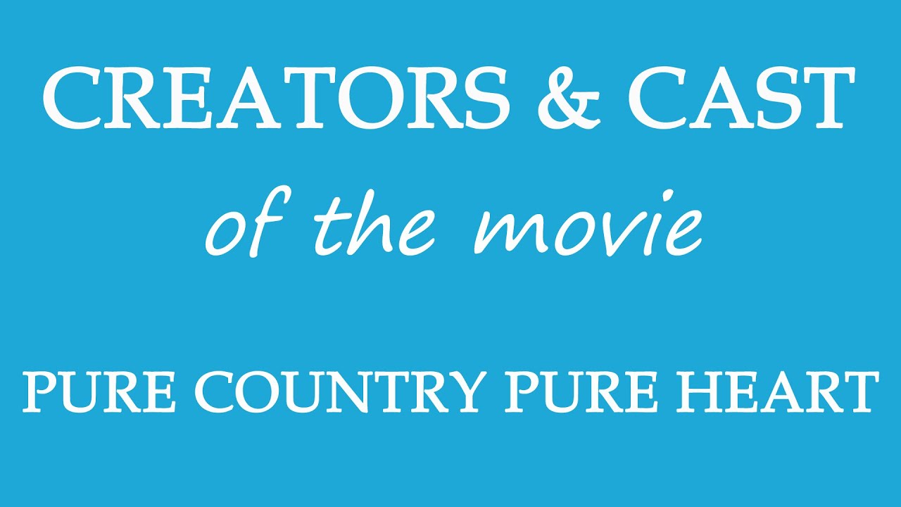 Pure Country Pure Heart (2017) Movie Information Cast and Creators ...