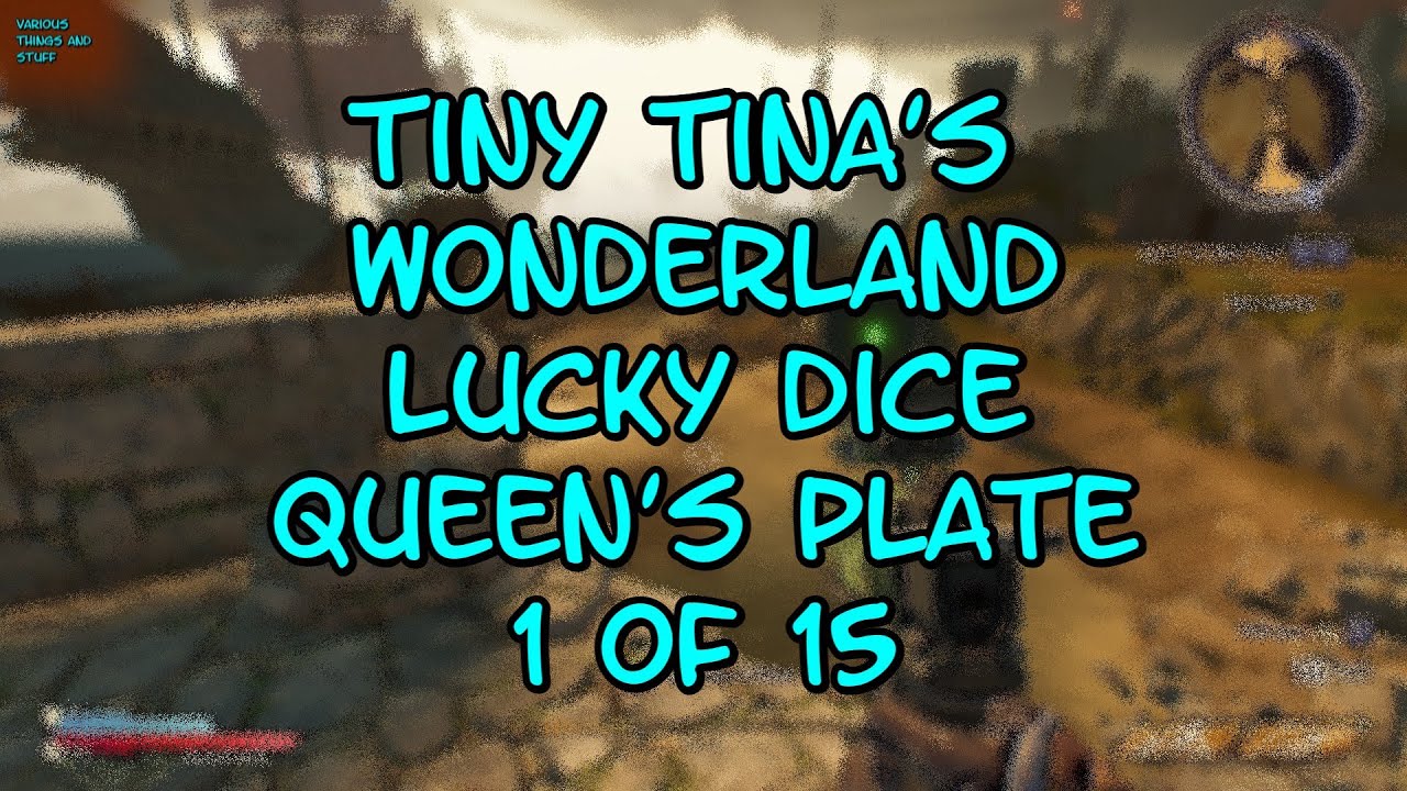 Tiny Tina's Wonderlands Lucky Dice Queen's Gate 1 of 15 - YouTube