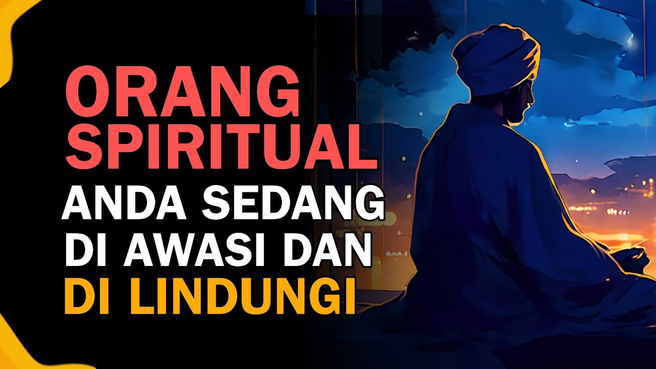 7 Tanda Anda Sedang Di awasi Dan Di Jaga Oleh Kekuatan Yang Maha Tinggi ...