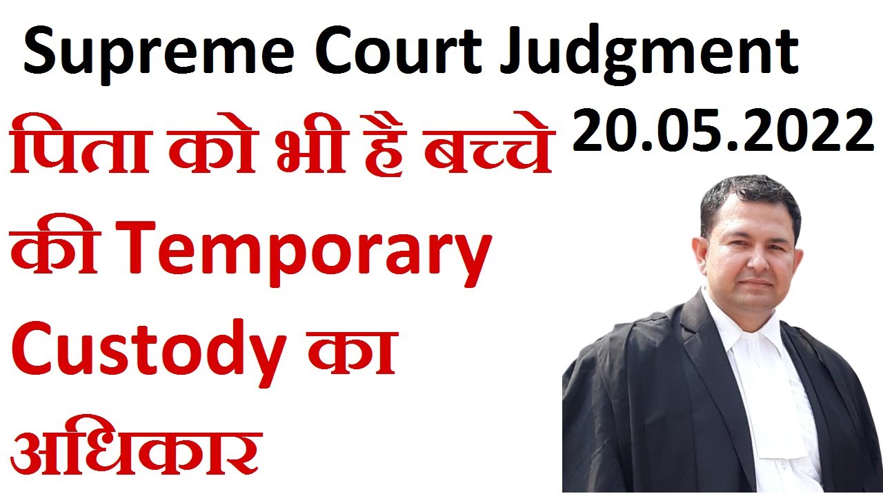 father rights to take temporary child custody | child custody supreme ...