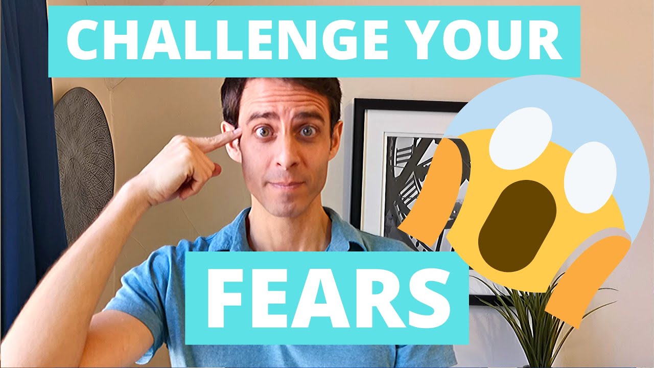 Challenge Your Fears - YouTube