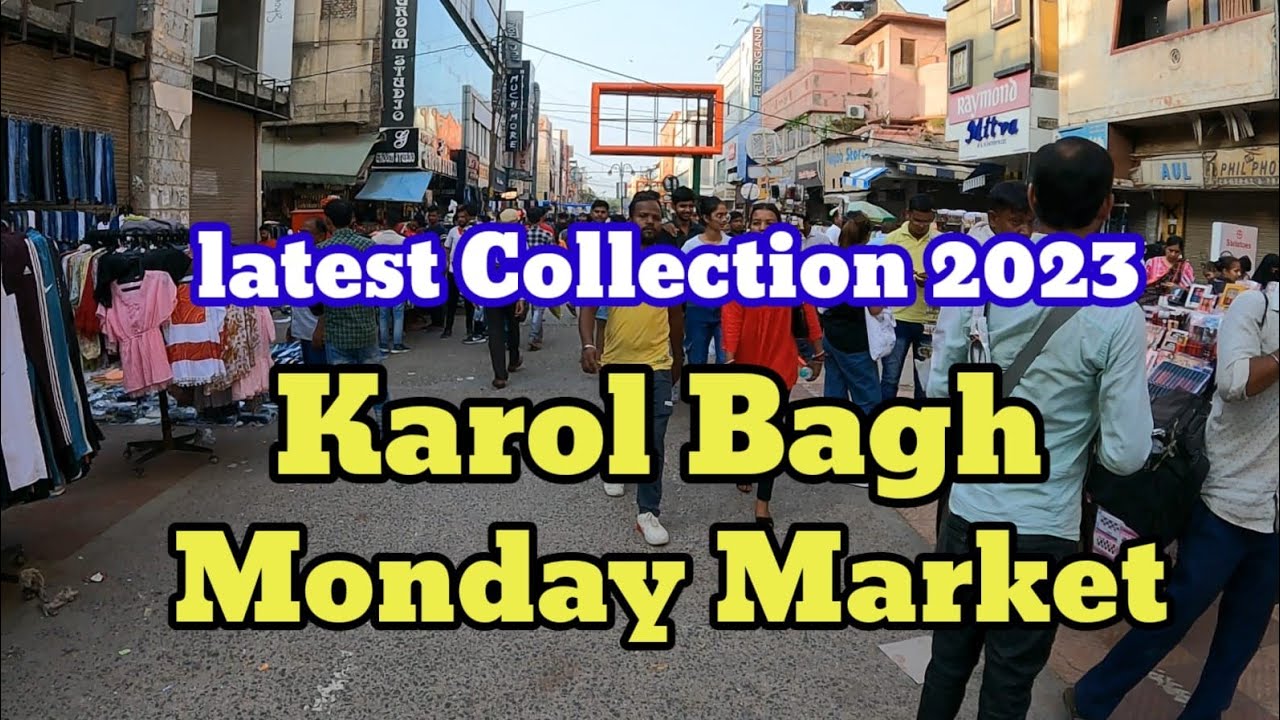 karol bagh market | monday market karol bagh | karol bagh market delhi ...