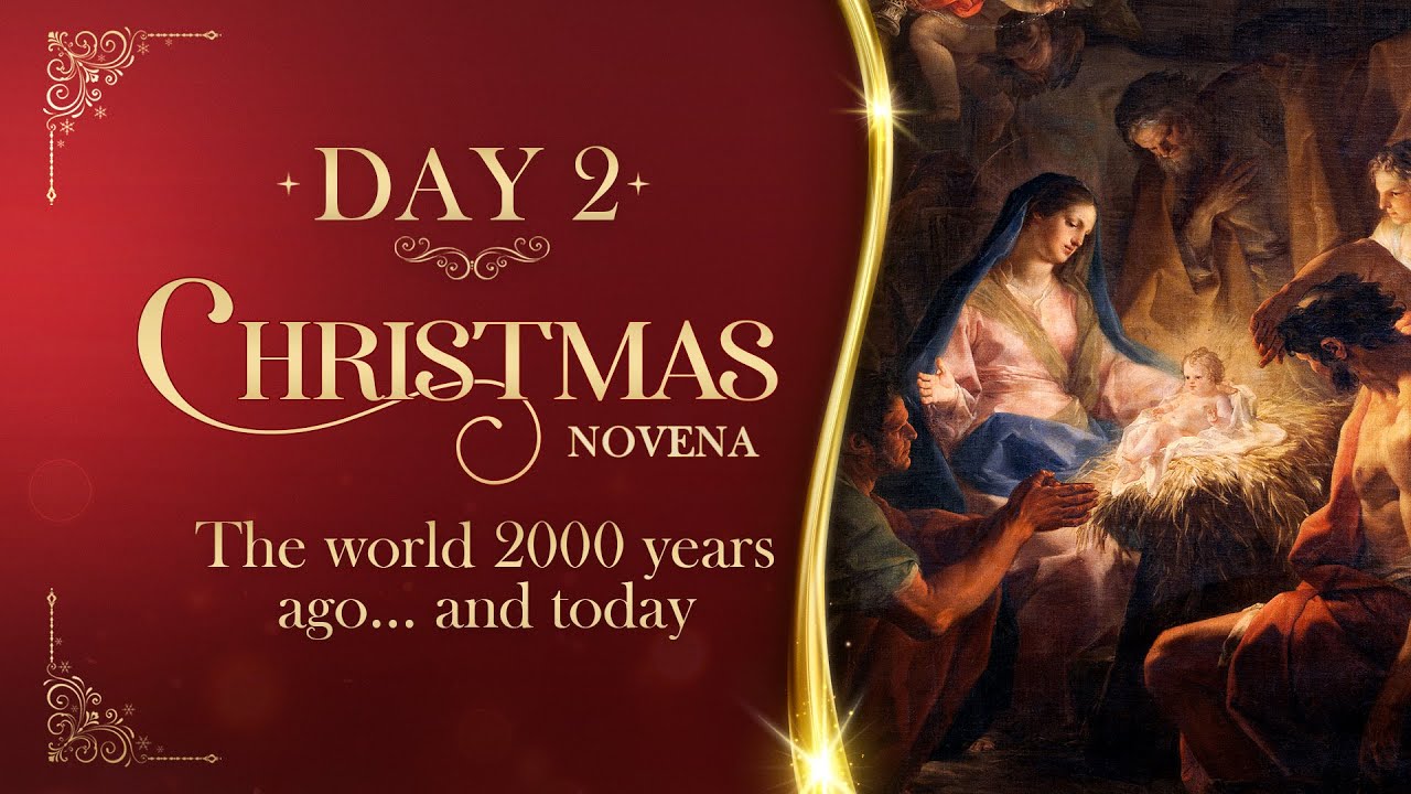 DAY 2 | The world 2000 years ago… and today | CHRISTMAS NOVENA - YouTube