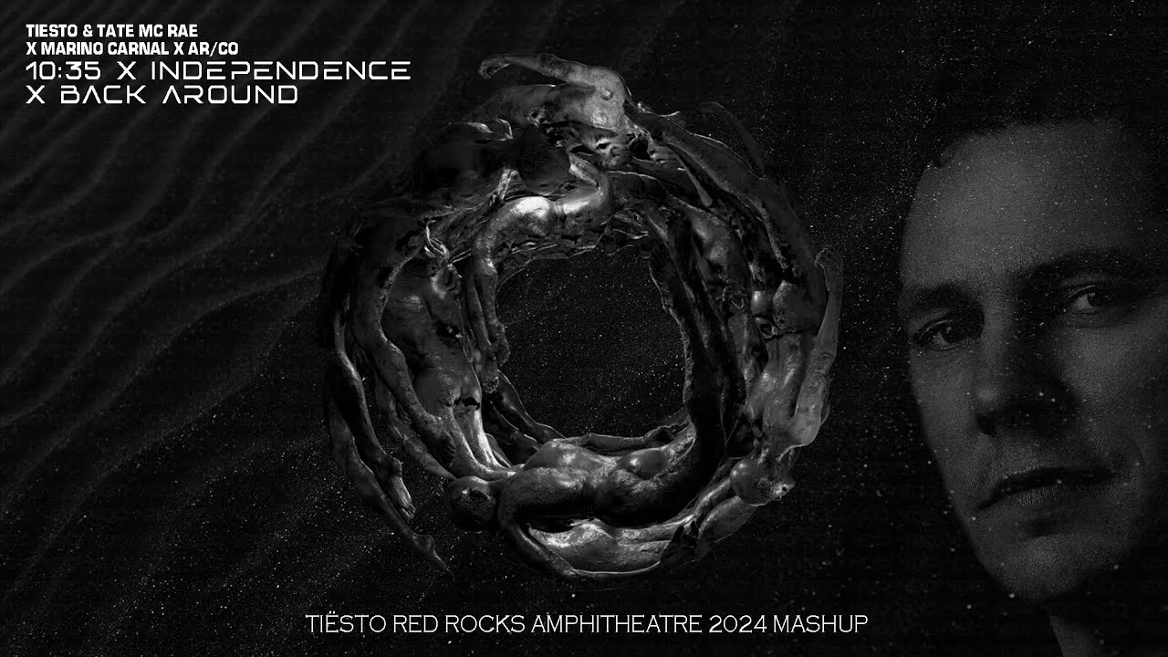 Tiësto X Marino Carnal X AR/CO - 10:35 X Independence X Back Around ...