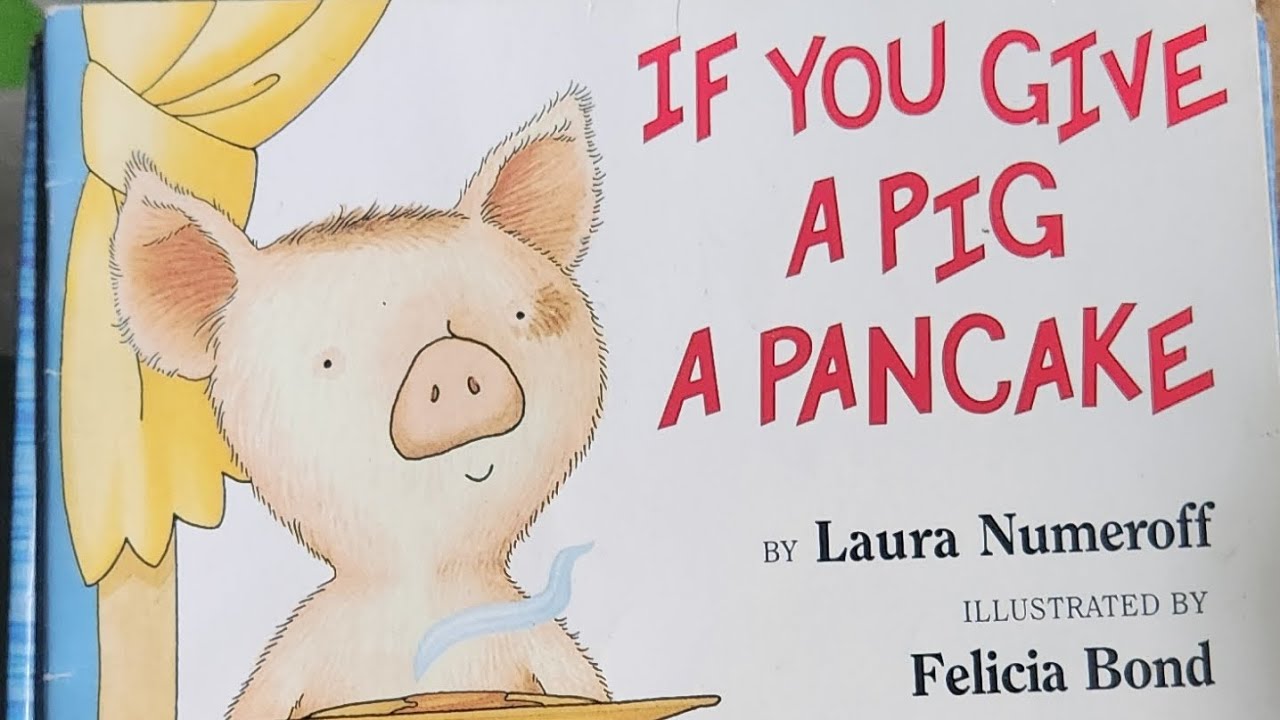 IF YOU GIVE A PIG A PANCAKE - YouTube