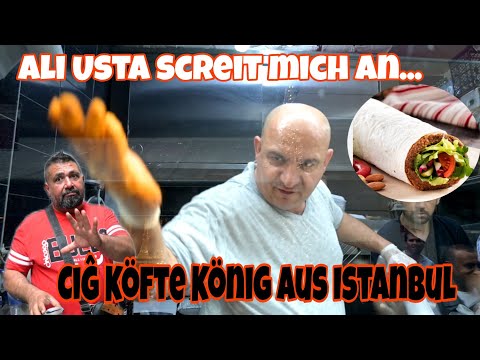 Ali Usta schreit mich an,Ciĝ Köfte König aus Istanbul. Ein Verrückter Kerl..Muss man sehen.