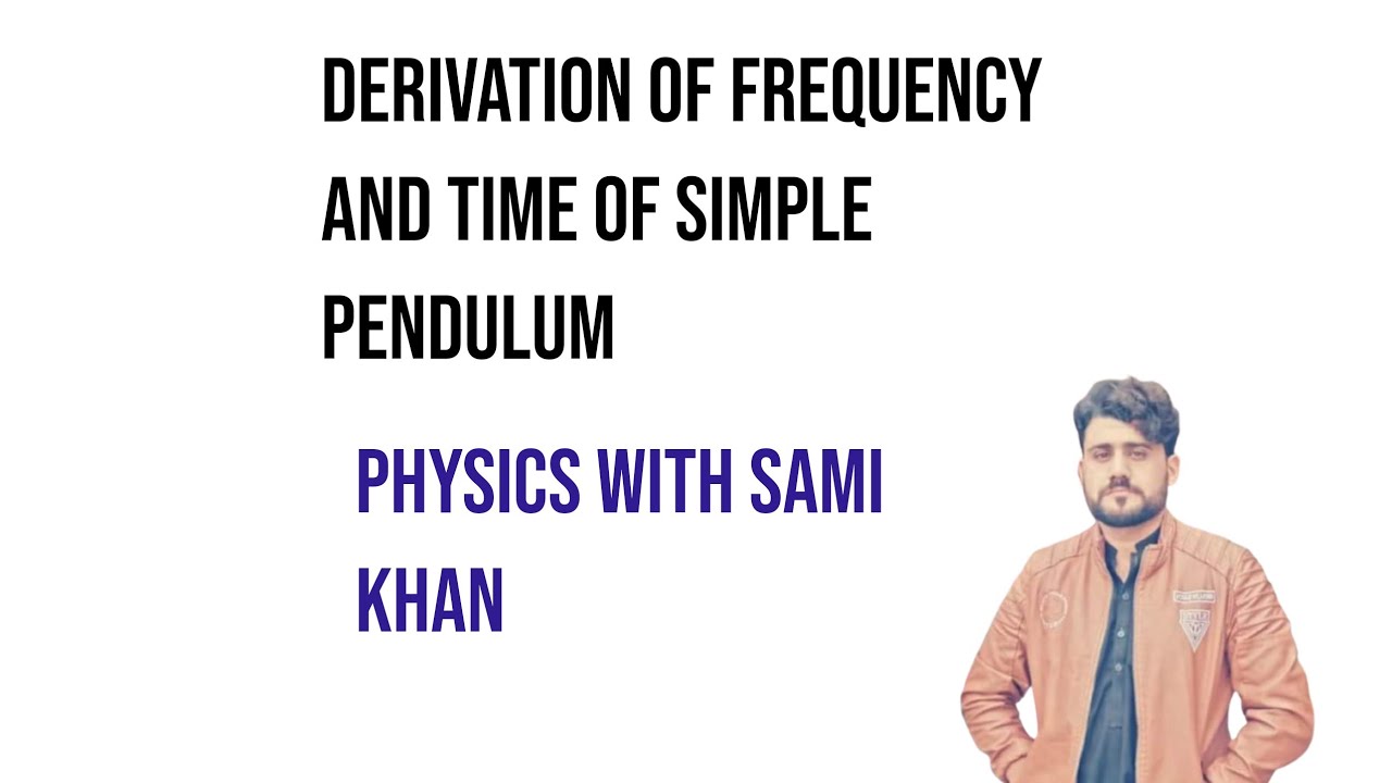 lect#6 class 10th derivation of time period and frequency of simple ...