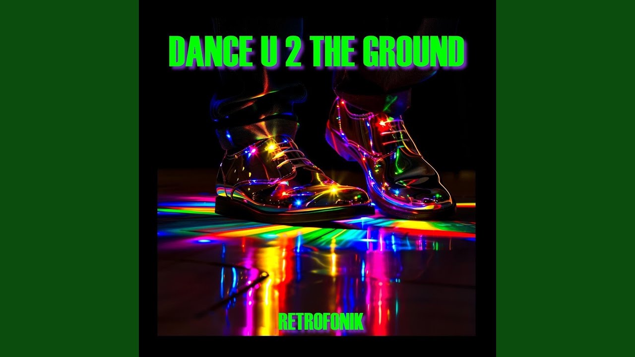 Dance U 2 The Ground (Retro Syndicate Edit) - YouTube