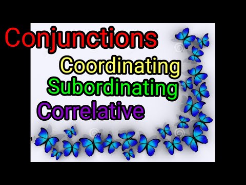 Conjunctions: Coordinating, Subordinating and Correlative - YouTube