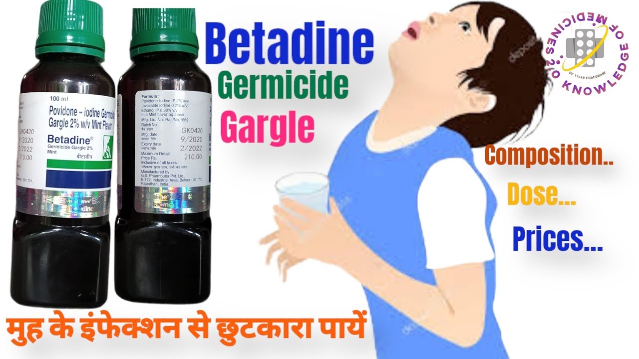 Betadine germicide gargle use in hindi composition, dose,prices,side ...