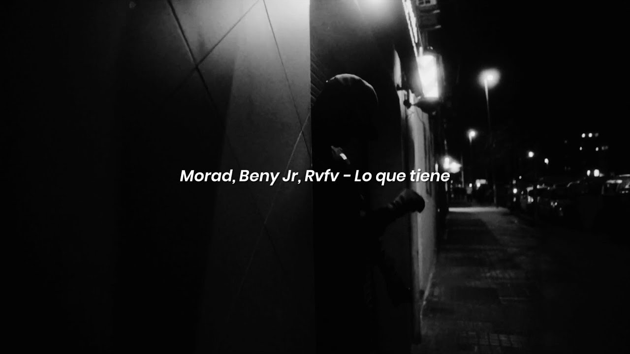 Morad, Beny Jr, Rvfv - Lo Que Tiene | LETRA - YouTube