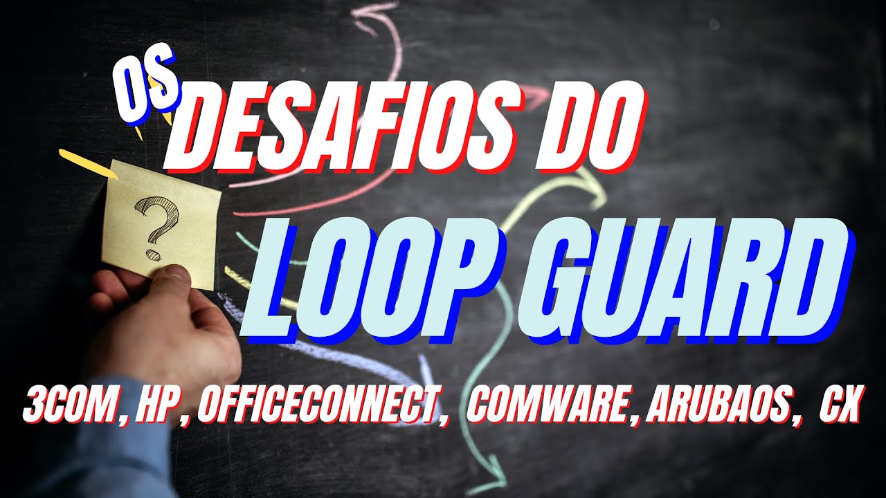 Os desafios do Loop Guard em Switches HP, Officeconnect, ArubaOS, CX ...