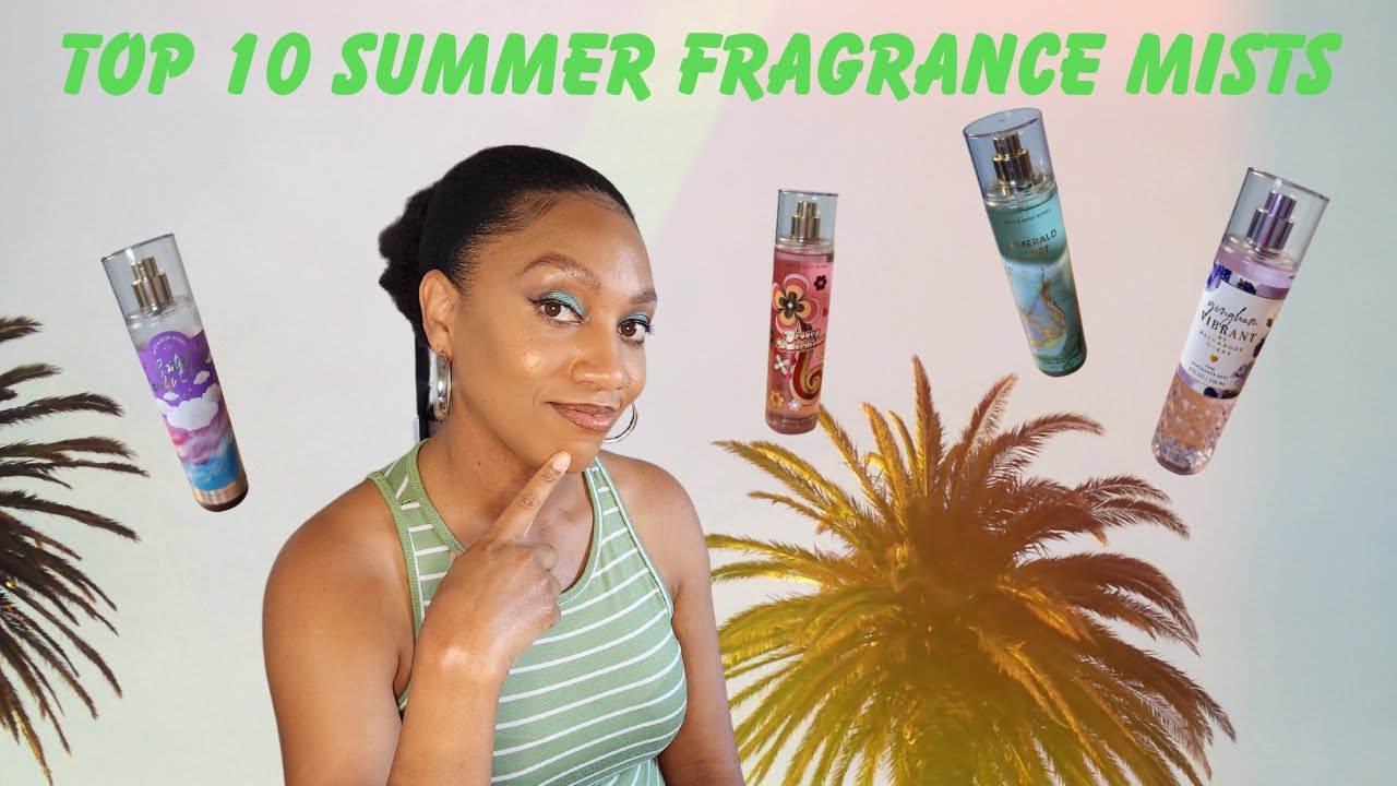 My 10 Fragrance Mist Picks for Summer + What I'm Most Excited to Wear ...