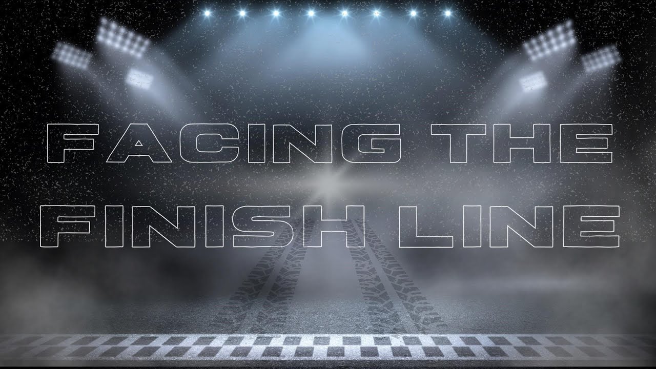 Facing The Finish Line - YouTube
