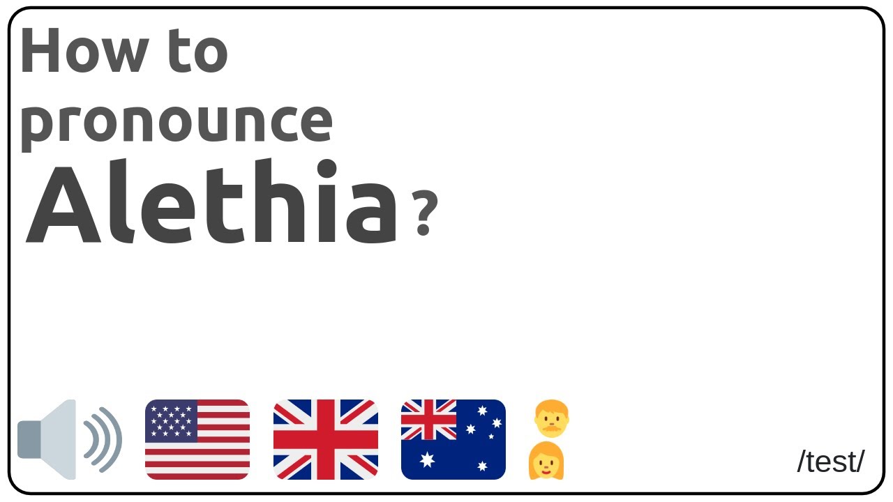 How to pronounce Alethia in english? - YouTube