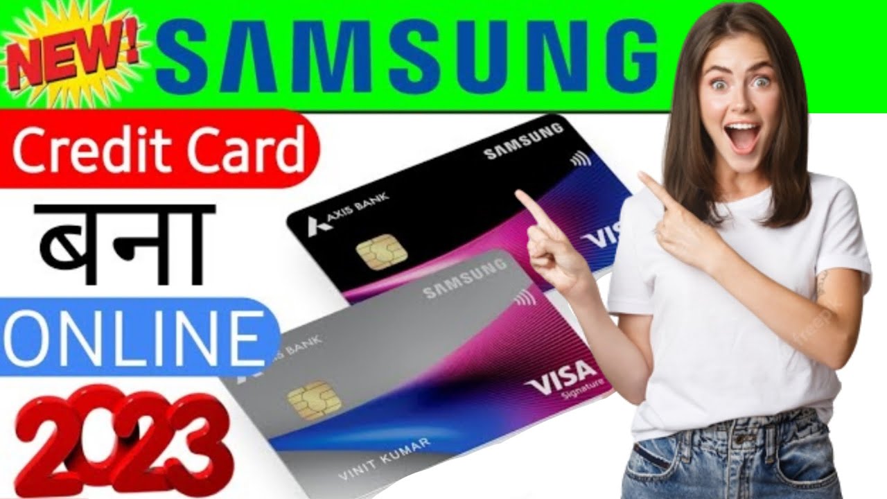 Samsung Axis bank Credit Card Online Apply Start | Samsung Credit Card ...