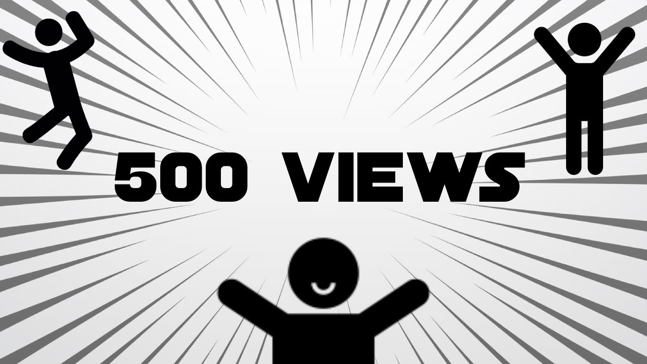 500 views!!! - YouTube