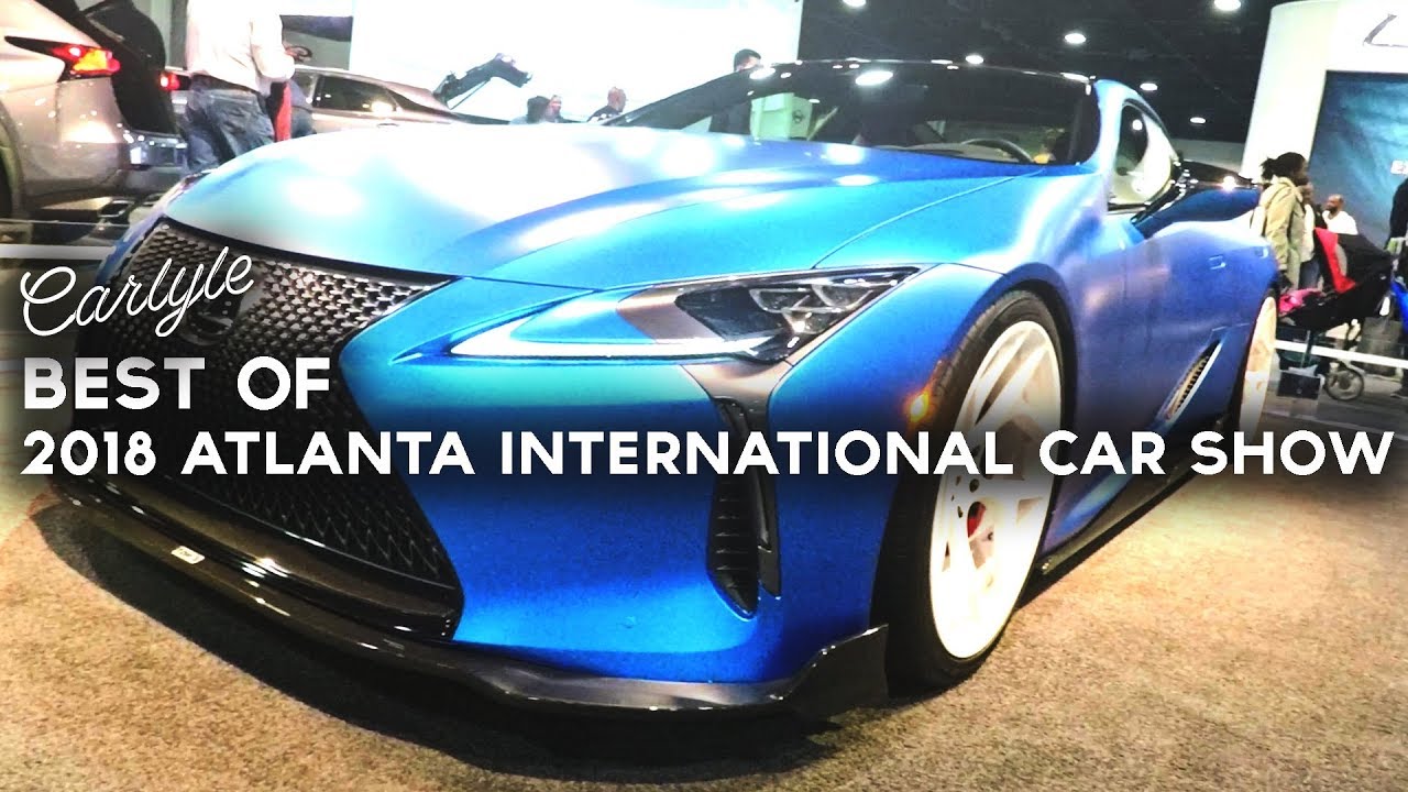 Best of the 2018 Atlanta International Auto Show - YouTube