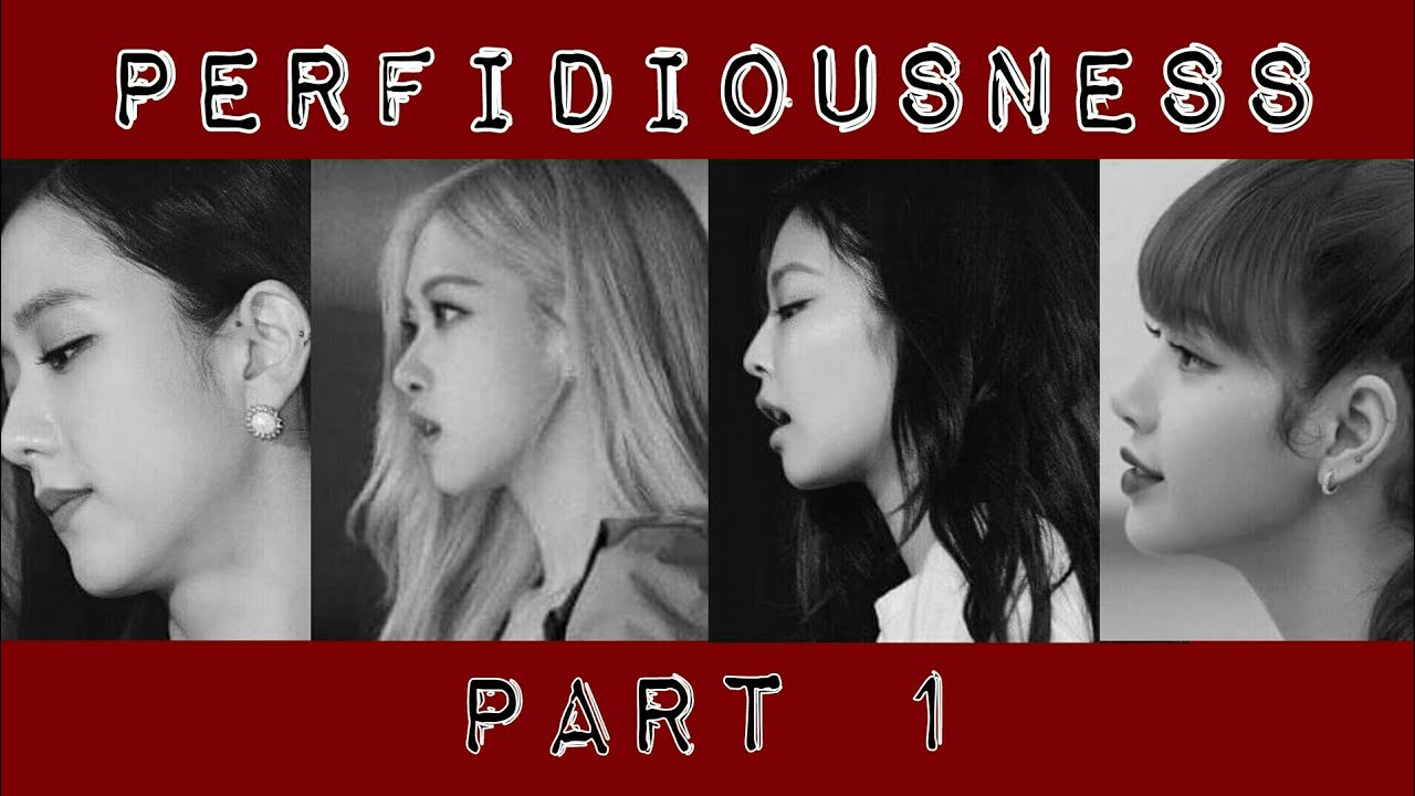 Perfidiousness Part 1 jenlisa ff ft.chaesoo - YouTube
