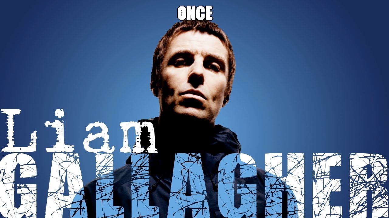 Liam Gallagher Once Karaoke - YouTube
