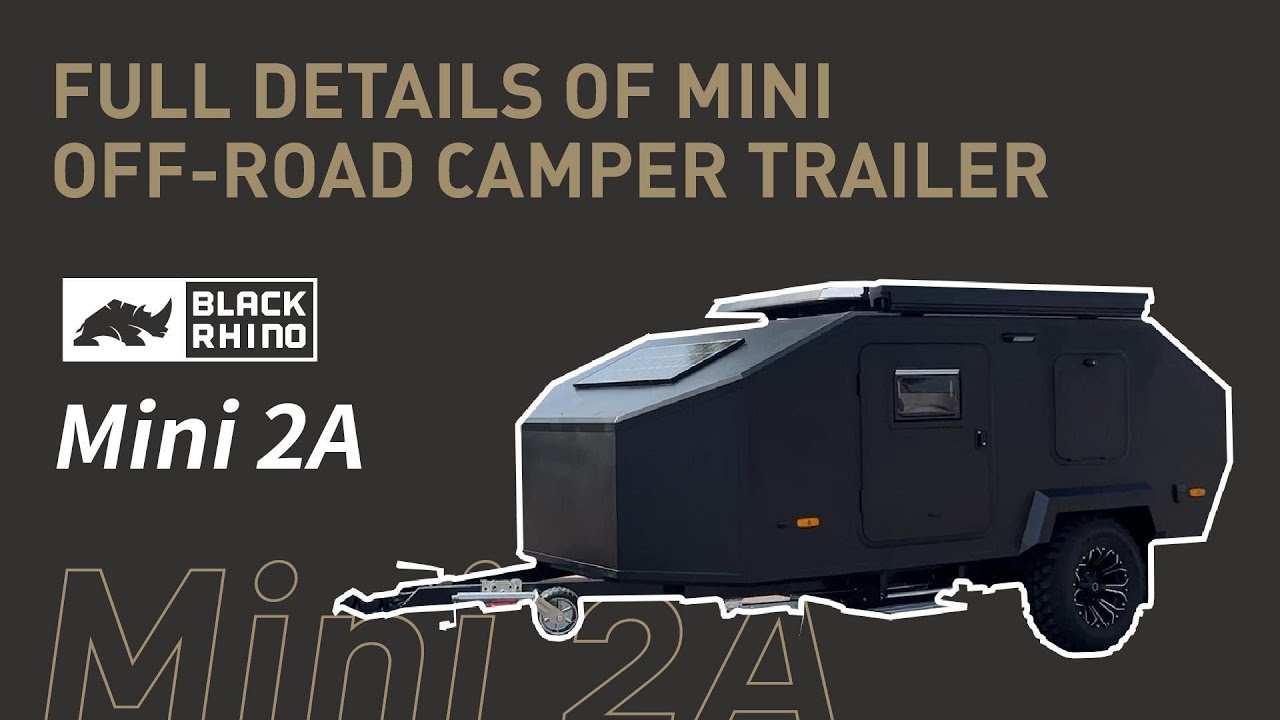 Real off-road RV trailer--Black Rhino camper trailer mini 2A - YouTube