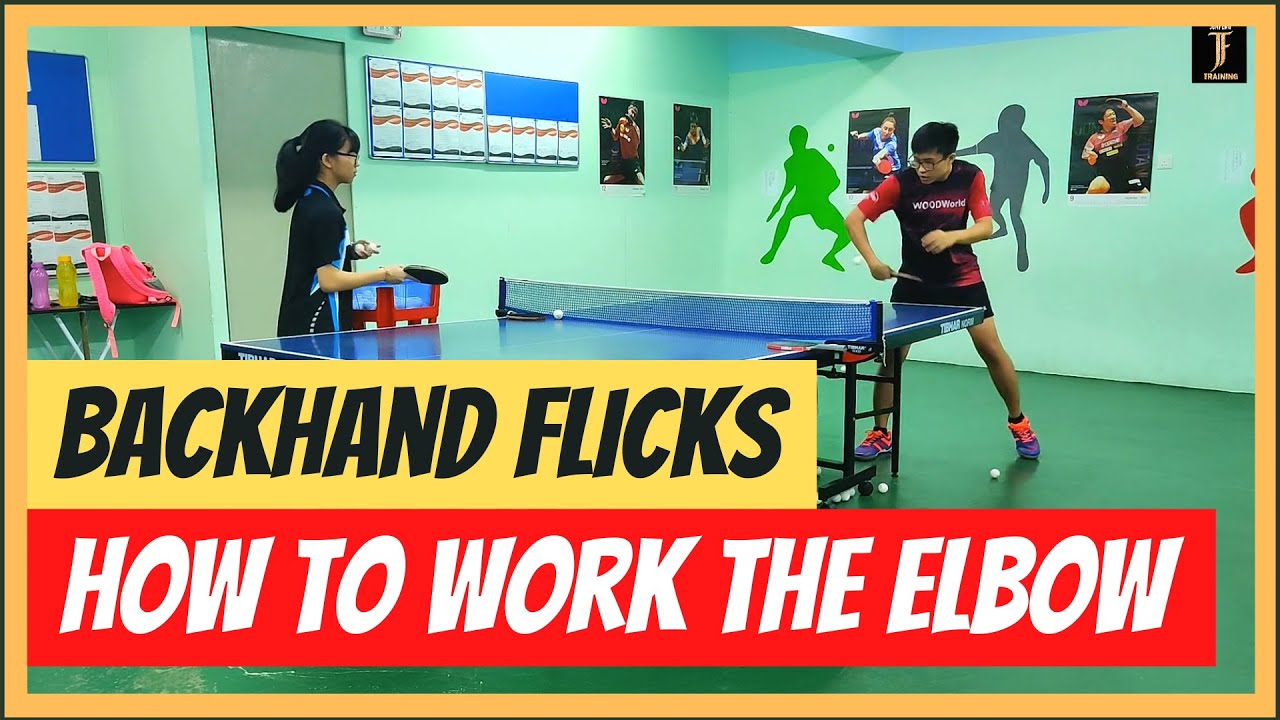 Backhand flicks - How to work the elbow to get maximum power for the ...