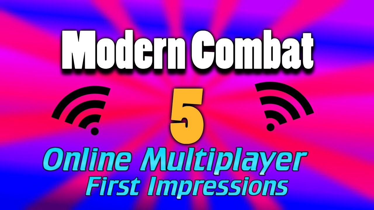 Modern Combat 5 - Online Multiplayer First Impressions! ( MC5 Feedback ...