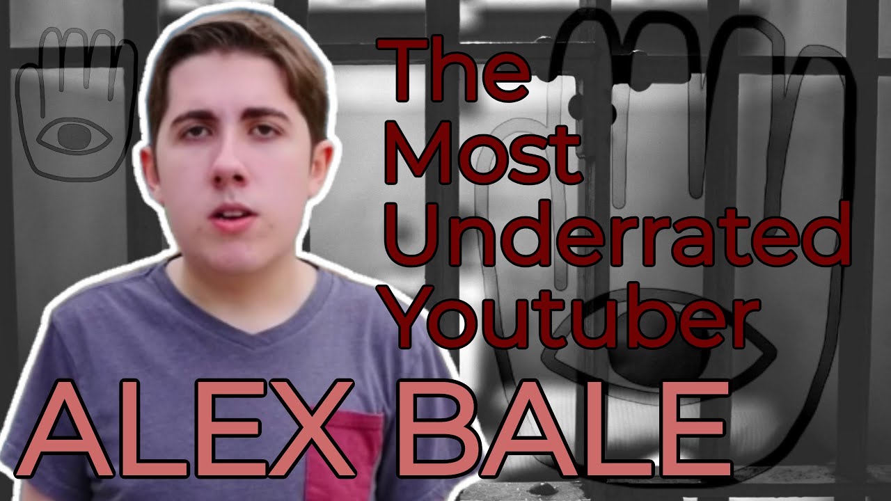 Alex Bale: The Most Underrated Youtuber - YouTube
