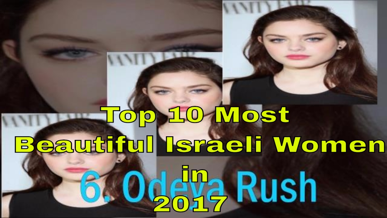 Top 10 Most Beautiful Israeli Women in 2017 |Top 10 Most girl | Top 10 ...