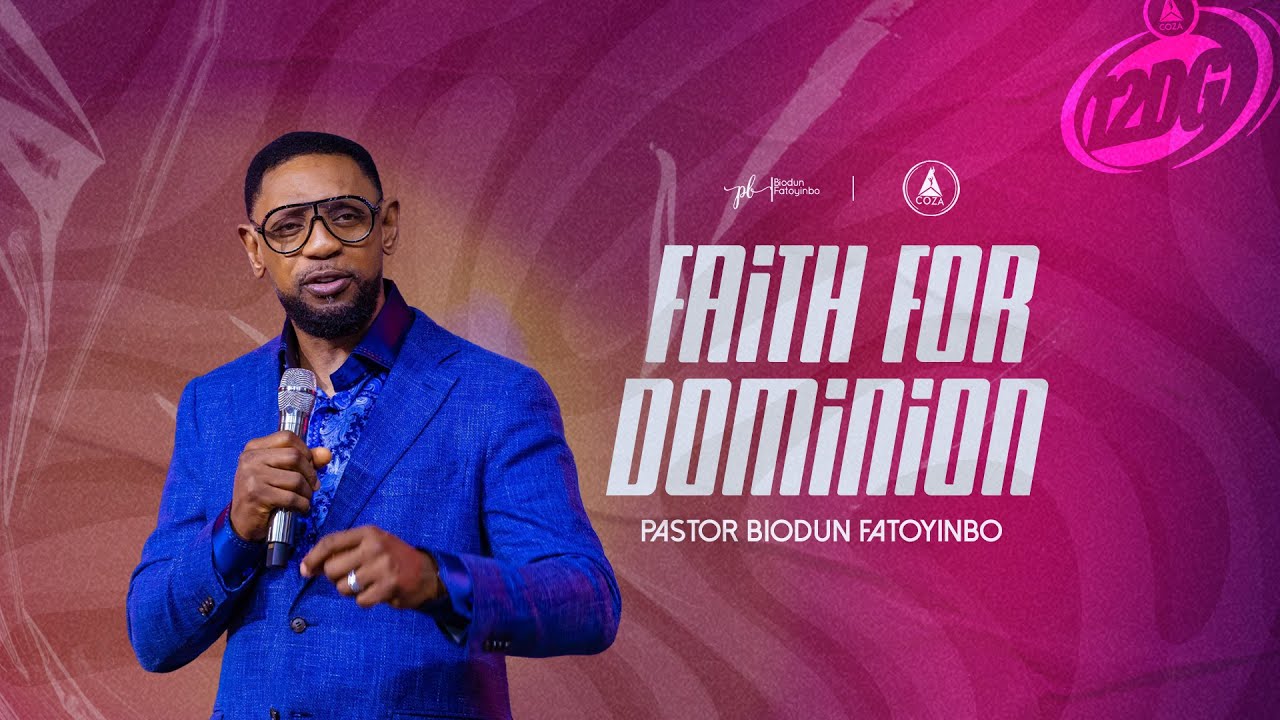 Faith For Dominion | Pastor Biodun Fatoyinbo | 12DG 2025, Day 6 ...