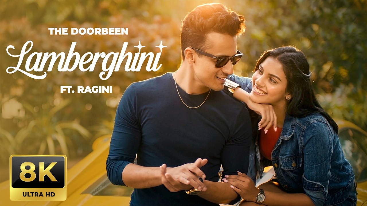 Lamberghini (8K Video) | The Doorbeen Ft. Ragini | Latest Punjabi Songs ...