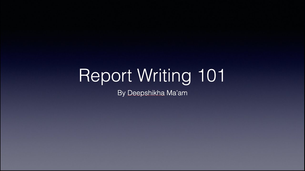Report Writing Part 1 - YouTube