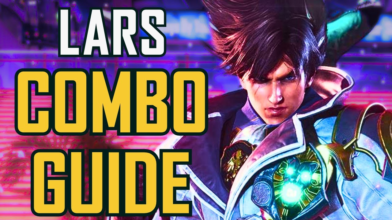 COMPLETE Tekken 8 Lars Combo Tutorial (with button notation and ...