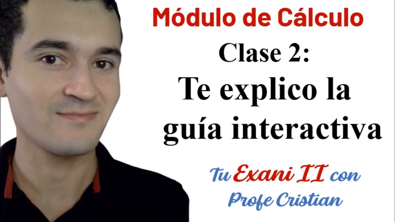 Clase 2: Módulo de Cálculo diferencial e integral - Exani II | Guía ...