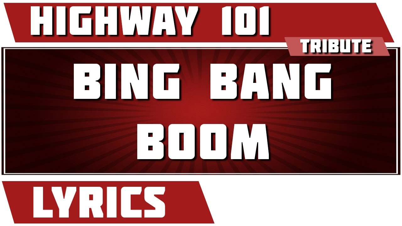 Bing Bang Boom - Highway 101 tribute - Lyrics - YouTube