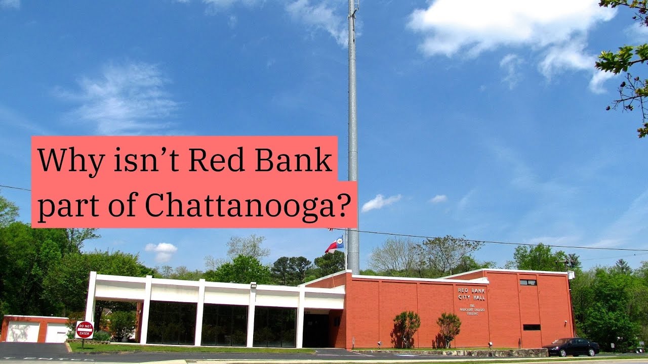 Why isn't Red Bank part of Chattanooga? - YouTube