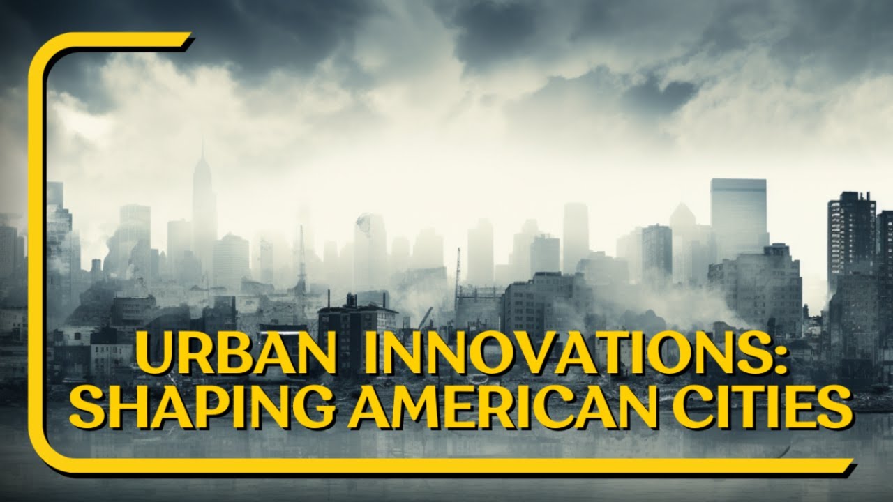 Urban Innovations Shaping American Cities | A Vision of the Future ...