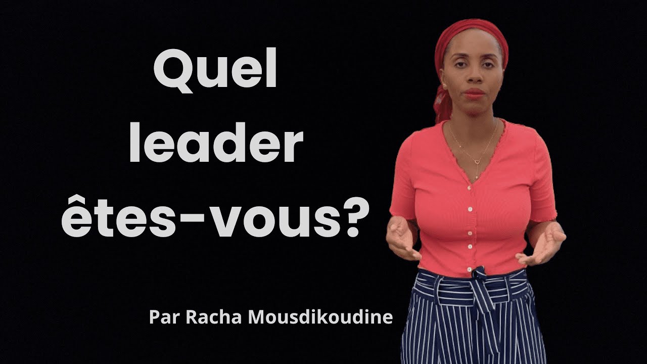 Quel genre de leader êtes vous? - YouTube