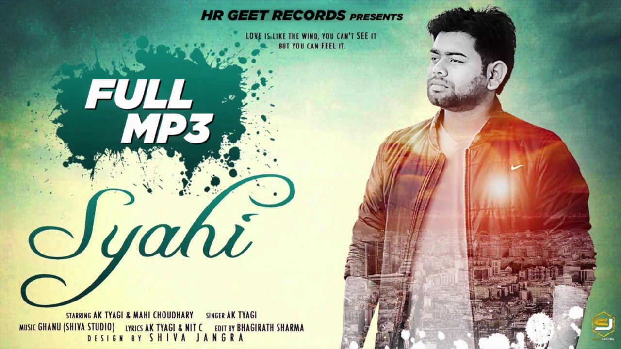 Syahi (Full Audio) AK Tyagi | Ghanu Music | New Hindi Song 2019 | HR ...