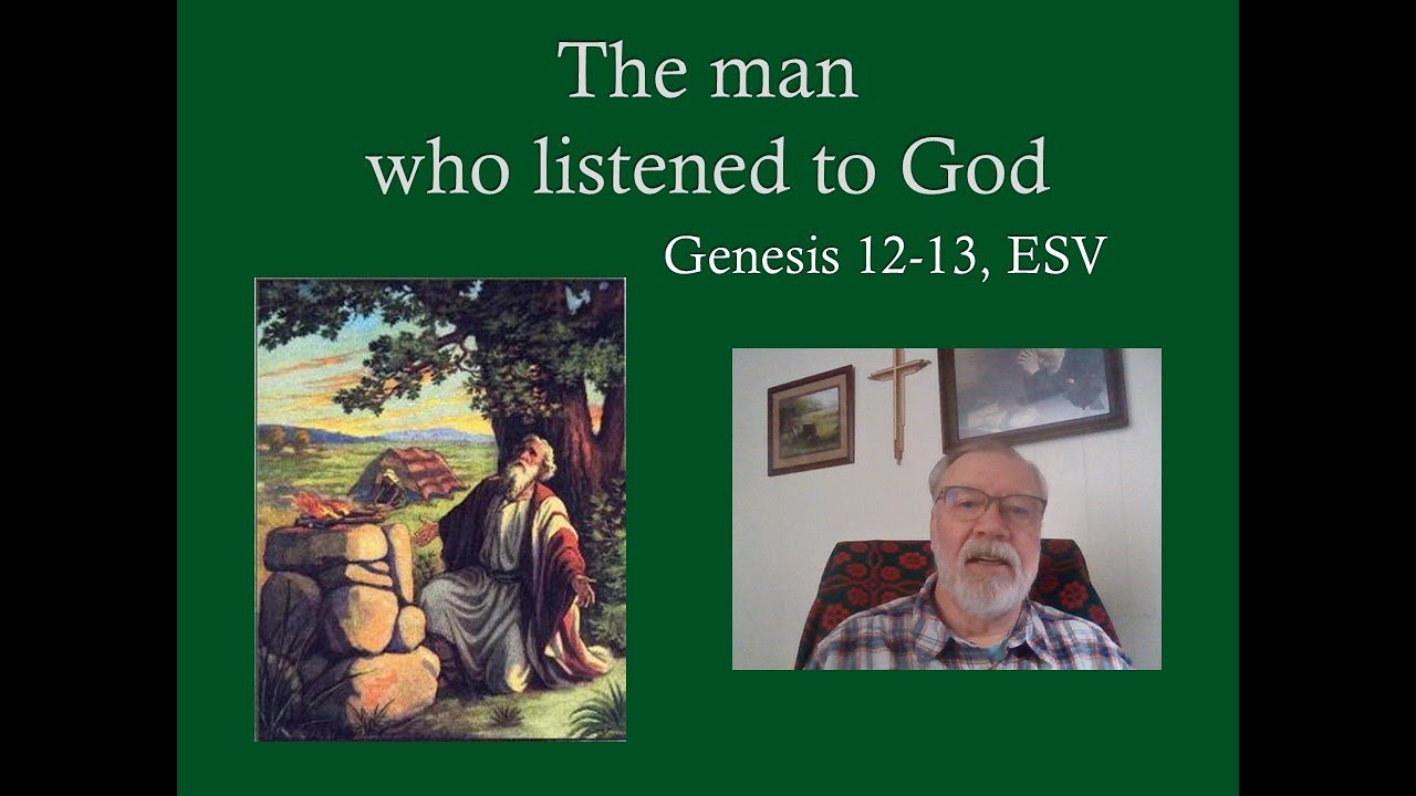 The Man Who Listened to God. Genesis 12-13. - YouTube