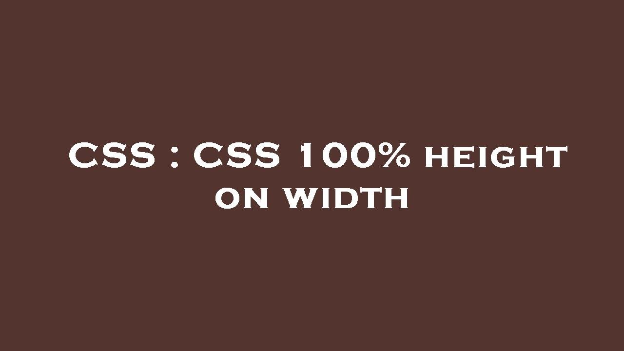 CSS : CSS 100% height on width - YouTube