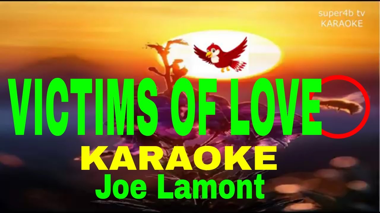 VICTIMS OF LOVE By Joe Lamont KARAOKE Version (5-D Surround Sounds ...