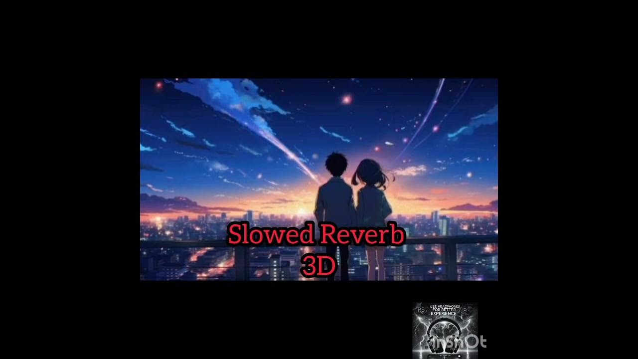 Satranga||Slowed Reverb||3d||lofi version||Arijit Singh|Use headphones 🎧 - YouTube
