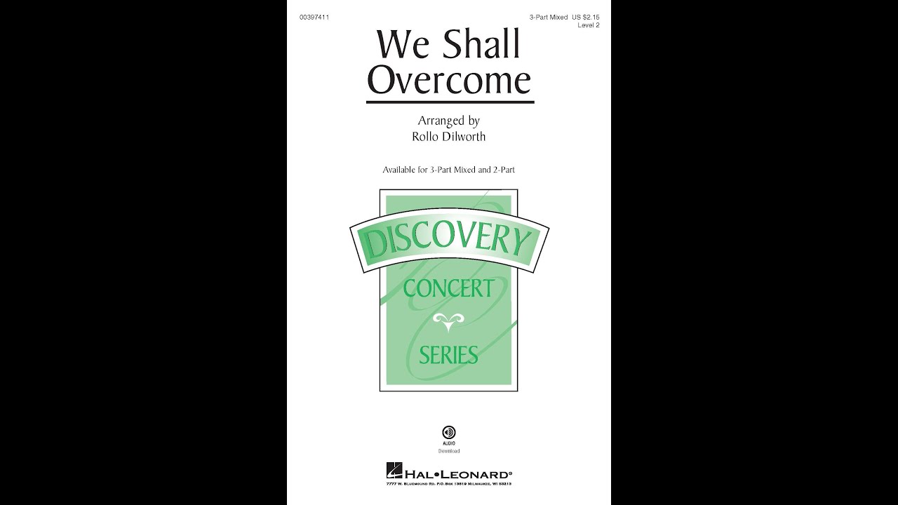 We Shall Overcome (3-Part Mixed Choir) - Arranged by Rollo Dilworth ...