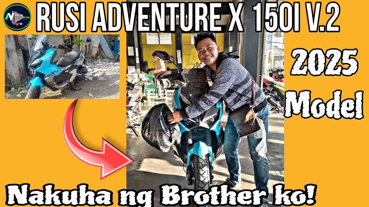 Rusi Adventure X 150i v.2 2025 Model Nakuha ng Brother ko! Sila unang ...