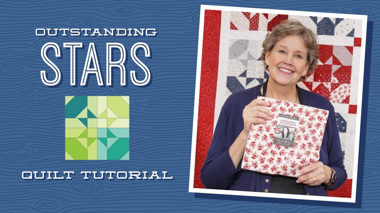 Make an "Outstanding Stars" Quilt with Jenny Doan of Missouri Star ...