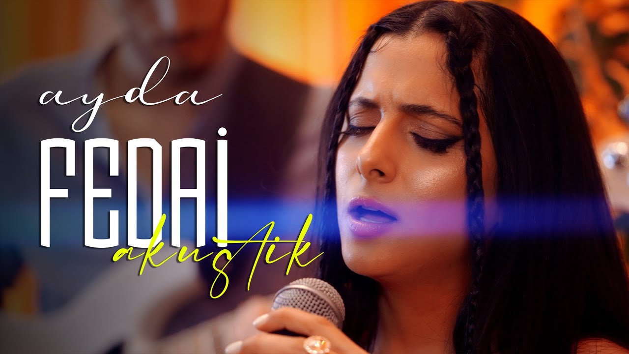 Ayda - Fedai | Akustik (Official Music Video) - YouTube