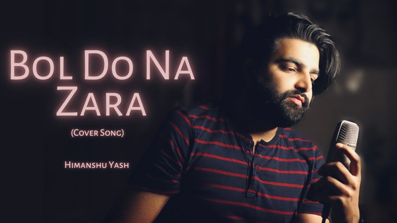 Bol Do Na Zara Cover Song Himanshu Yash Music Armaan Malik