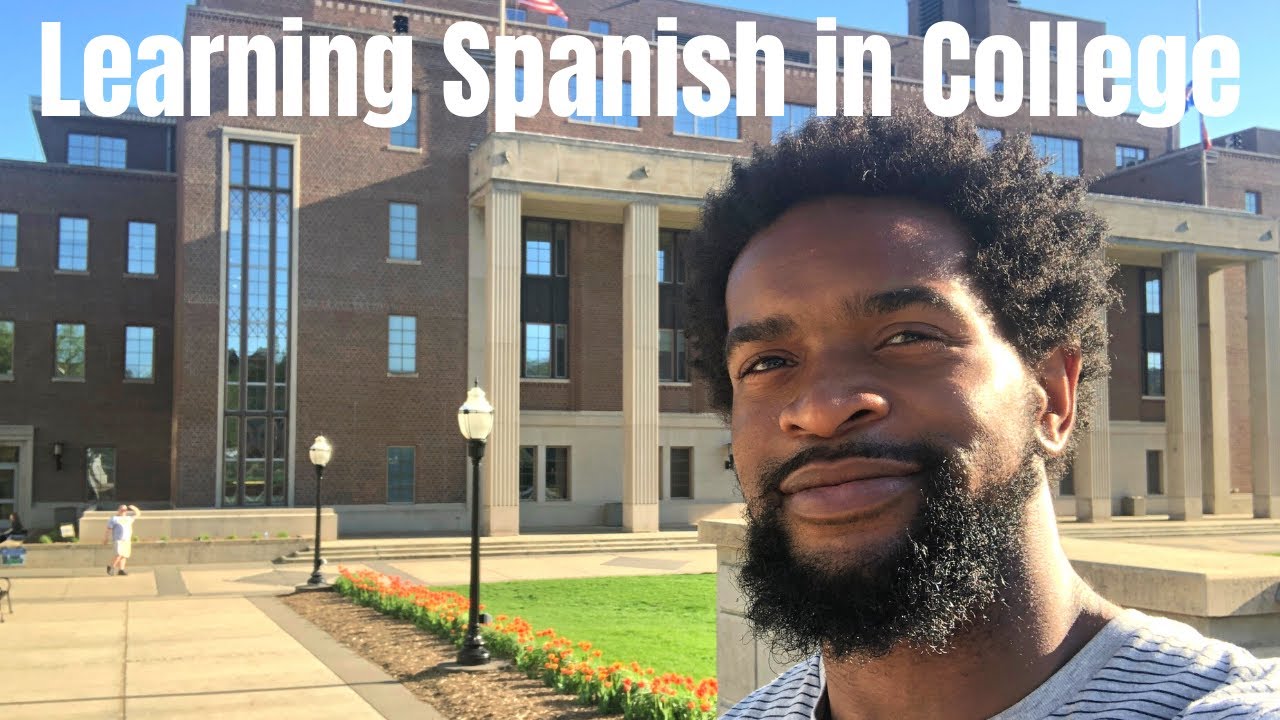 My Experience Learning Spanish in College | Homework, Classes, Study ...